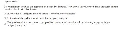Solved Question 11 2s Complement Notation Can Represent