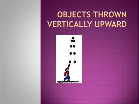 Ppt Objects Thrown Vertically Upward Powerpoint Presentation Free Download Id 2615459