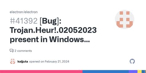 Bug Trojanheur02052023 Present In Windows Binaries · Issue 41392