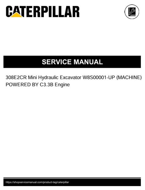 Service Manual Caterpillar 308e2cr Mini Hydraulic Excavator With C33b