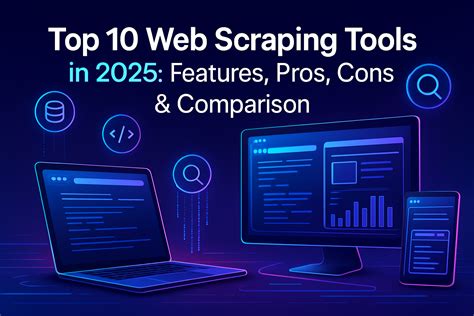 Top 10 Web Scraping Tools In 2025 Features Pros Cons And Comparison