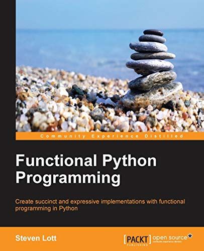 functional python programming lott steven 9781784396992