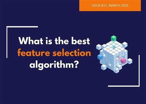 What Is The Best Feature Selection Algorithm
