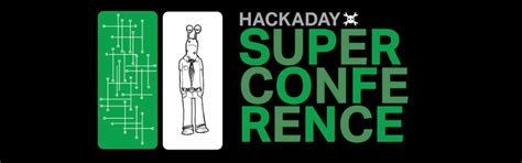 Hackaday Superconference Call For Proposal Hackaday