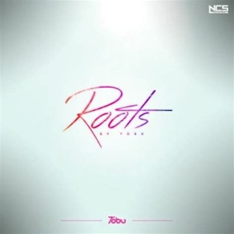 Stream Tobu Roots Ncs Release By Nocopyrightsounds ☑ Listen