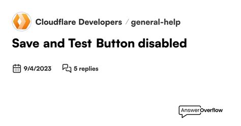 Save And Test Button Disabled Cloudflare Developers