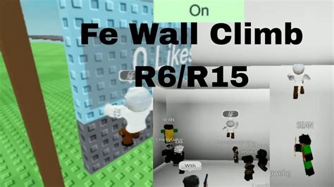 Roblox Fe Script Fe Wall Climb R6 And R15 Youtube