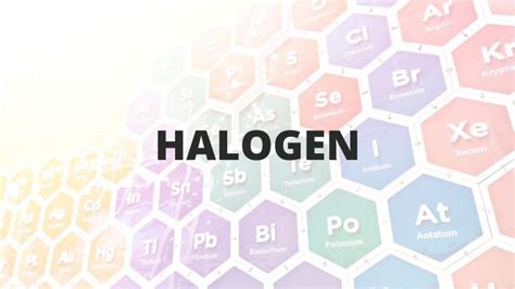 Unsur Golongan Halogen Sifat Pembuatan Dan Kegunaannya Mas Ulya Blog