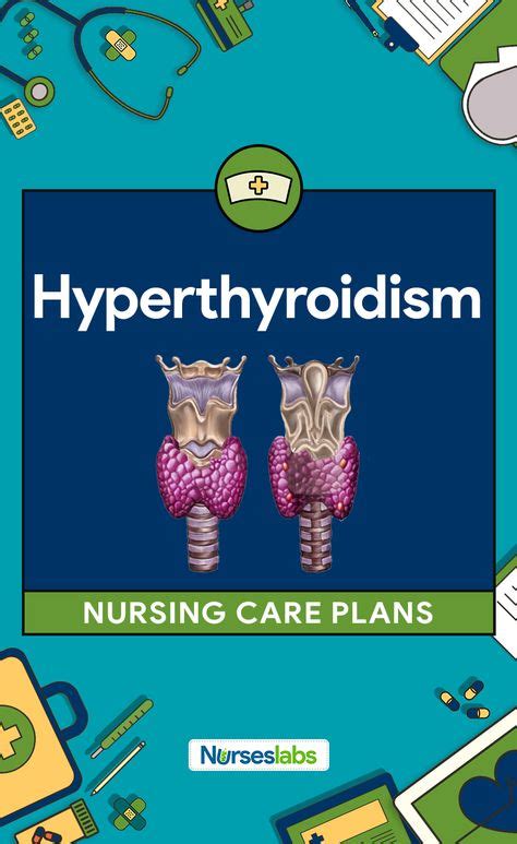 7 Hyperthyroidism Nursing Care Plans Hyperthyroidism Nursing Nursing
