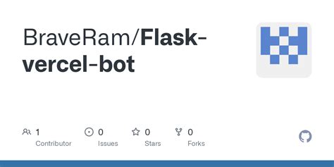Github Braveramflask Vercel Bot