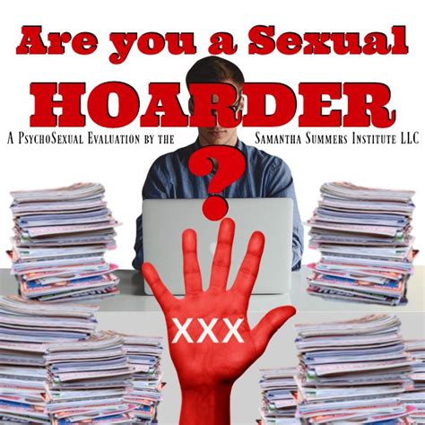 Sexual Hoarding Samantha Summers Institute