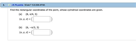 Solved Find The Rectangular Coordinates Of The Point Whose