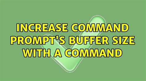 Increase Command Prompts Buffer Size With A Command 2 Solutions Youtube