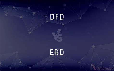 DFD Vs ERD Whats The Difference