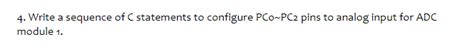 4 Write A Sequence Of C Statements To Configure