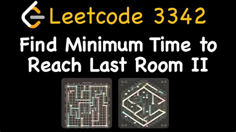 leetcode 3342 find minimum time to reach last room ii youtube