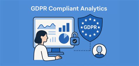 Gdpr Compliant Analytics Guide To Safe And Legal Tracking