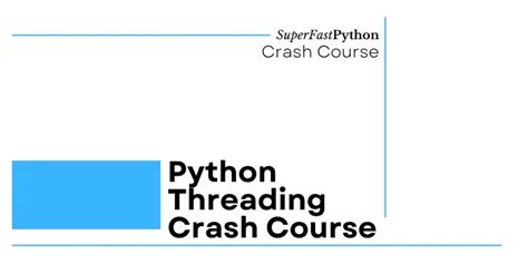 Python Threadpoolexecutor 7 Day Crash Course By Super Fast Python Medium