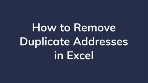 Smarty On Linkedin How To Remove Duplicate Addresses In Excel