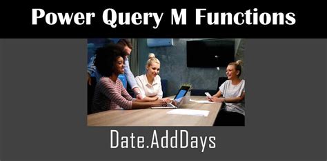 The M Code Behind The Power Query M Function Date Adddays