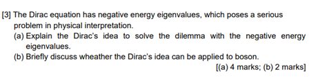 Solved 3 The Dirac Equation Has Negative Energy