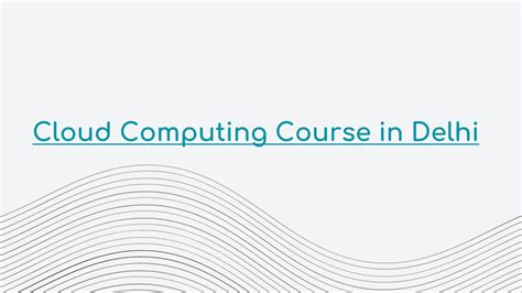 Ppt Cloud Computing Course In Delhi Powerpoint Presentation Free