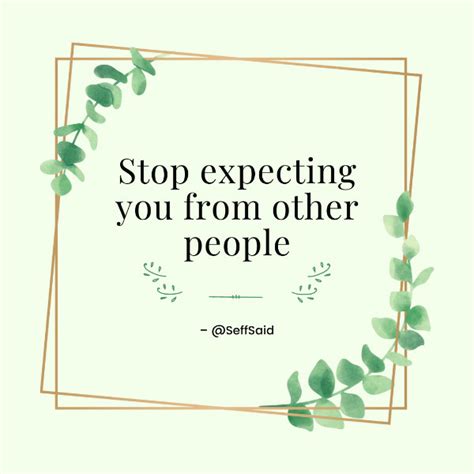 Stop Expecting You From Other People