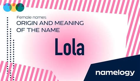 Origin And Meaning Of The Name Lola