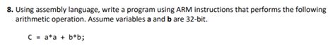 Solved 8 Using Assembly Language Write A Program Using Arm