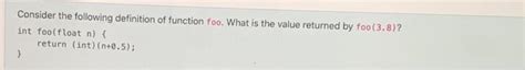 Solved Consider The Following Definition Of Function Foo Chegg