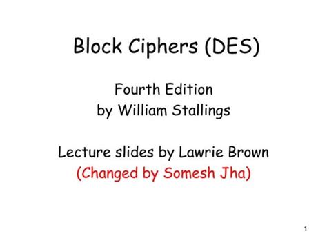 module 1 block ciphers and the data encryption standard pptx