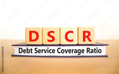 Dscr Debt Service Coverage Ratio Symbol Concept Words Dscr Debt Service Coverage Ratio On