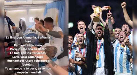 Argentina Campeón “ya Ganamos La Tercera Ya Somos Campeón Mundial