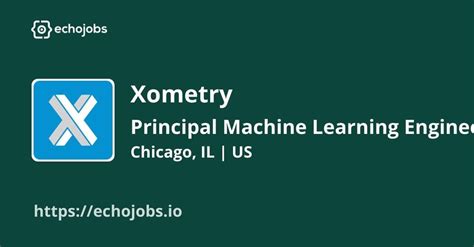 Xometry Is Hiring Principal Machine Learning Engineer Chicago Il