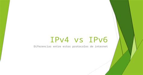 Ipv4 Vs Ipv6 Diferencias Entre Estos Protocolos De Internet [pptx Powerpoint]