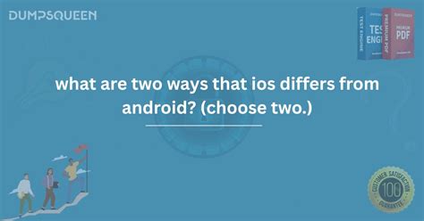 What Are Two Ways That Ios Differs From Androidchoose Two
