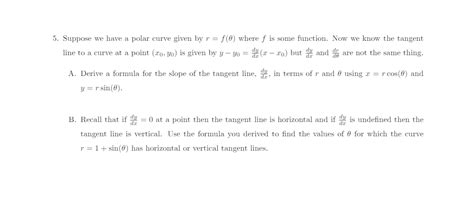 Solved Suppose We Have A Polar Curve Given By R F Theta Chegg Com