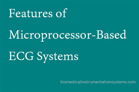Features Of Microprocessor Based ECG Systems Bioinstrumentation