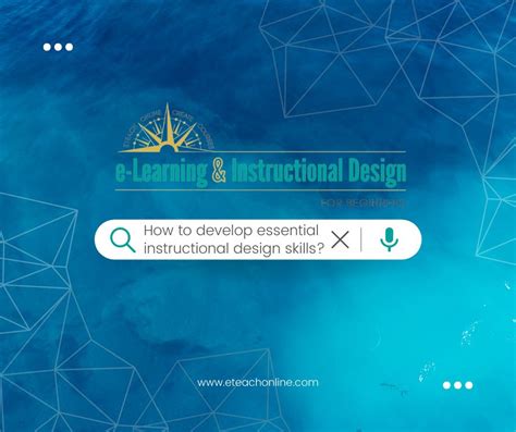 To Become An Effective Instructional Designer There Are Essential Skills That You Can Develop