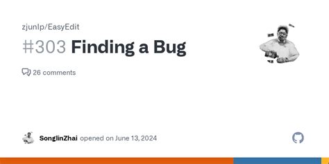 Finding A Bug · Issue 303 · Zjunlpeasyedit · Github