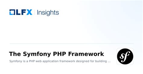 The Symfony Php Framework Insights Lfx Insights
