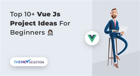 Vuejs Developers On Linkedin 10 Best Vue Js Project Ideas For Beginners 2024