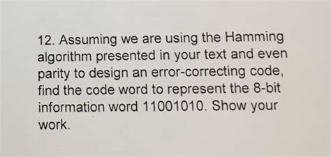 Solved 12 Assuming We Are Using The Hamming Algorithm