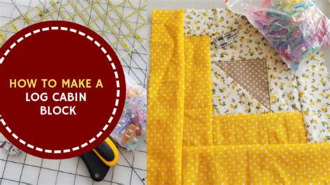 How To Make A Log Cabin Block Madam Sew MadamSew