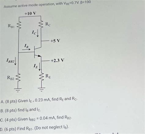 Solved Assume Active Mode Operation With Vbe07 Vβ100 A