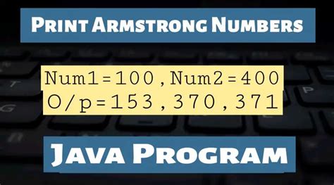 Print Armstrong Numbers Between Two Integers In Java