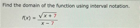solved find the domain of the function using interval