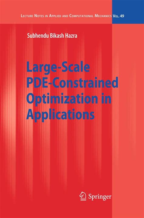 Large Scale Pde Constrained Optimization In Applications Lecture Notes In Applied And