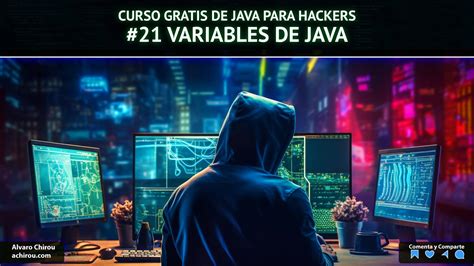 Curso Gratis De Java Para Hackers Variables De Java Álvaro Chirou