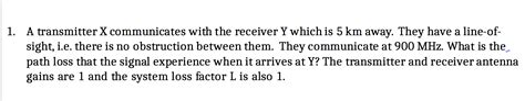 Solved A Transmitter X Communicates With The Receiver Y Chegg Com